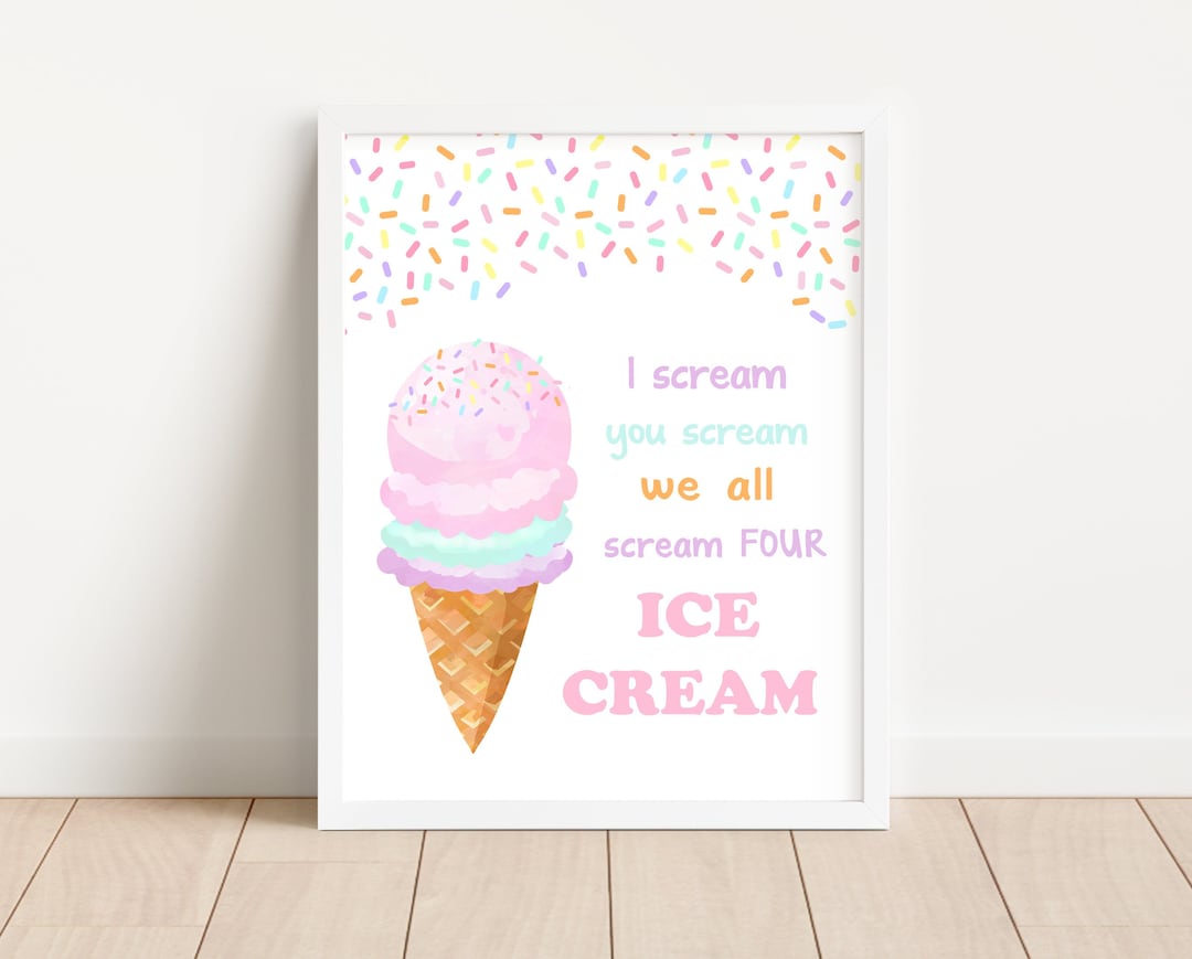 Ice Cream Party Table Sign I Scream You Scream We All Scream FOUR Ice ...