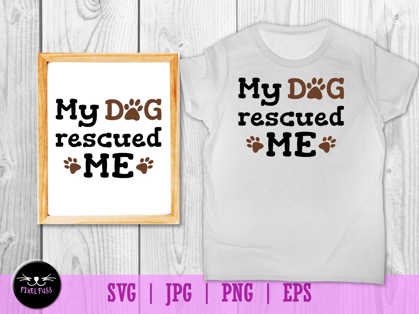 My Dog Rescued Me Dog Lover Shelter Dog Mom Dad Text Quote SVG Vector ...