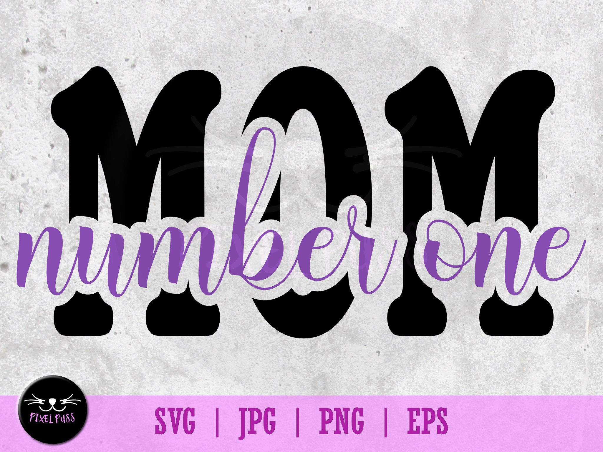 Number One Mom #1 Mother's Day Family Text Decal Graphic SVG Vector ...