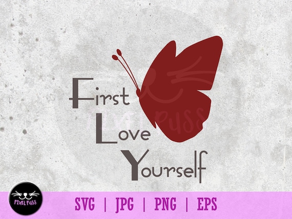 First Love Yourself Butterfly Fly Text Quote Inspirational - Etsy