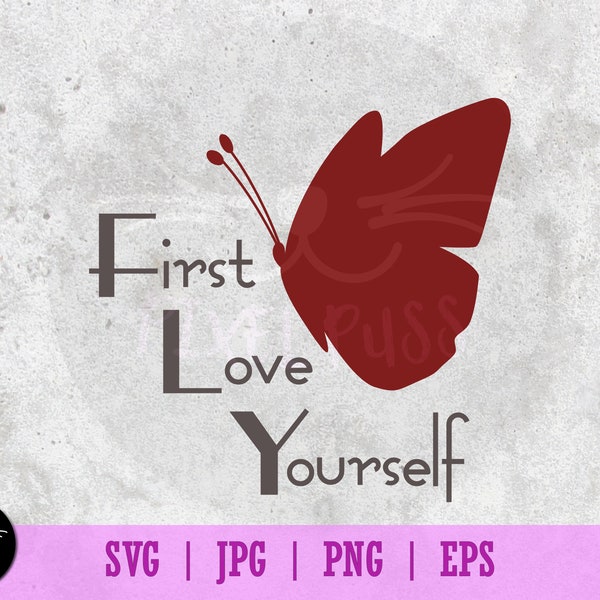 Fly First Love Yourself Svg - Etsy