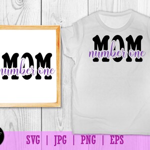 Number One Mom #1 Mother's Day Family Text Decal Graphic SVG Vector ...