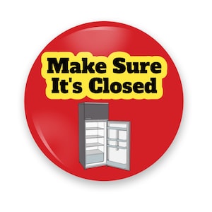 Make Sure Its Closed, CLOSE the Refrigerator Door Alert Reminder Magnet ...
