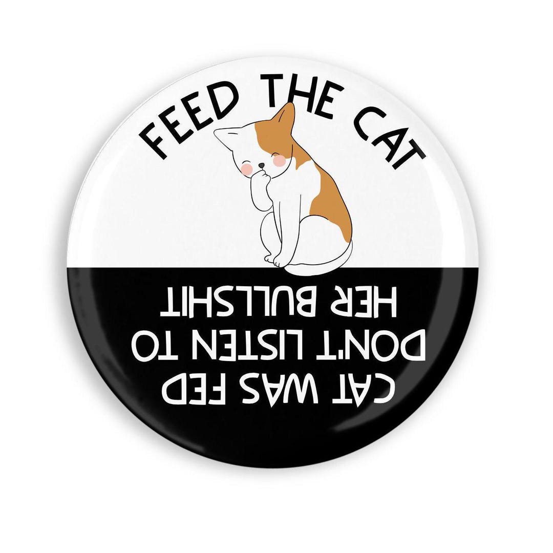 Feed the Cat Reminder Magnet: Funny Cat Lover Gift (2.25") - Etsy