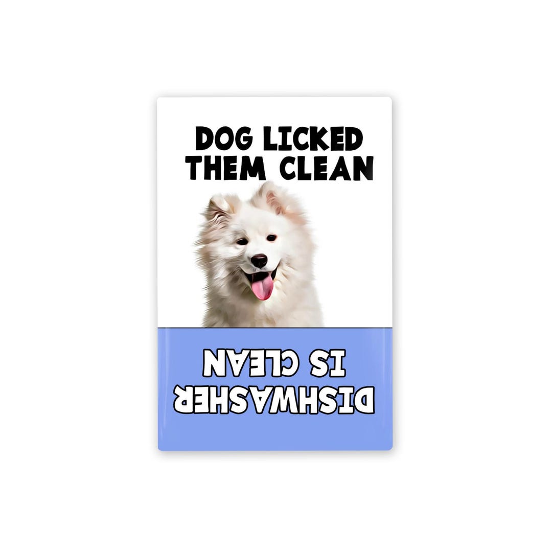 Funny Samoyed Dishwasher Magnet: Dog Licked Them Clean Kitchen Gift - Etsy