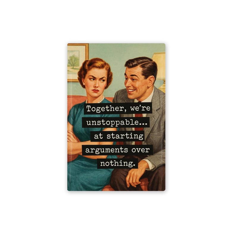 Funny Retro Fridge Magnet: Unstoppable at Arguments, Mylar-coated (2"x3 ...