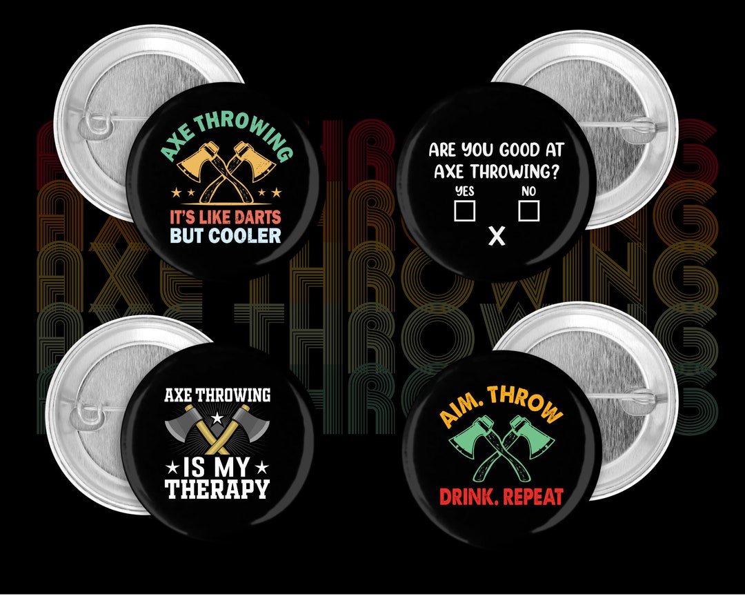 Funny Axe Throwing Pin Back Button Set of Four 1.5 Pins - Etsy