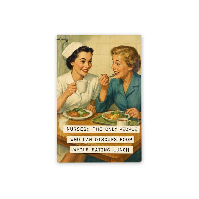 Funny Nurse Magnet – Retro Lunch Humor, Vintage Medical Gift for ...