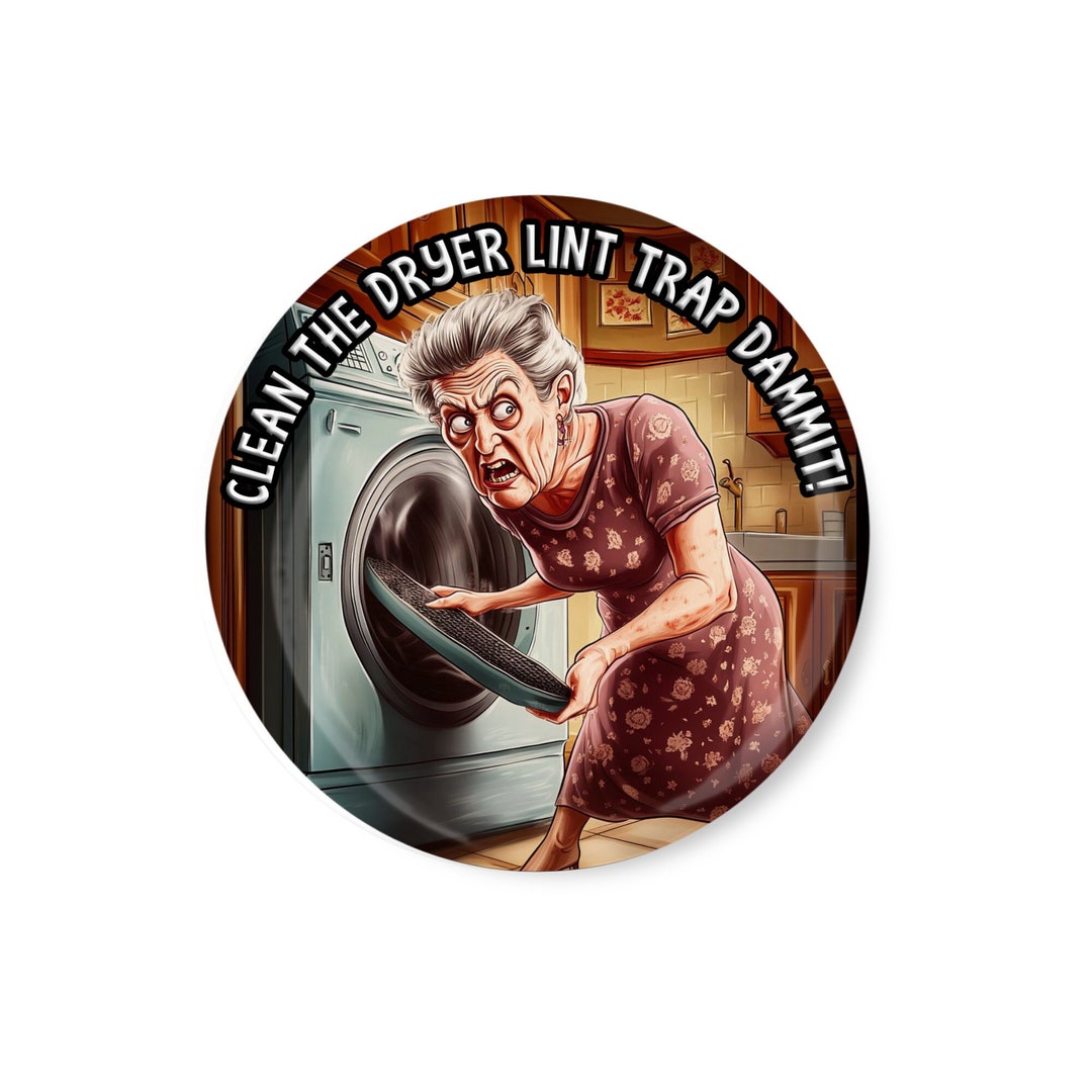 Funny Granny Clean the Dryer Lint Trap Dammit Magnet 3.5 Inch - Etsy
