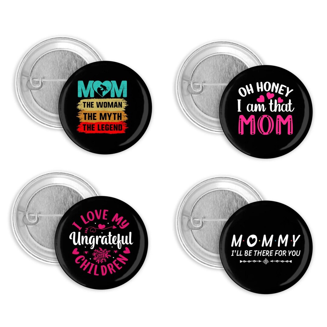 Funny Quotes Mom Pin Back Button Set of 4- Mothers Day Gift Idea - Etsy