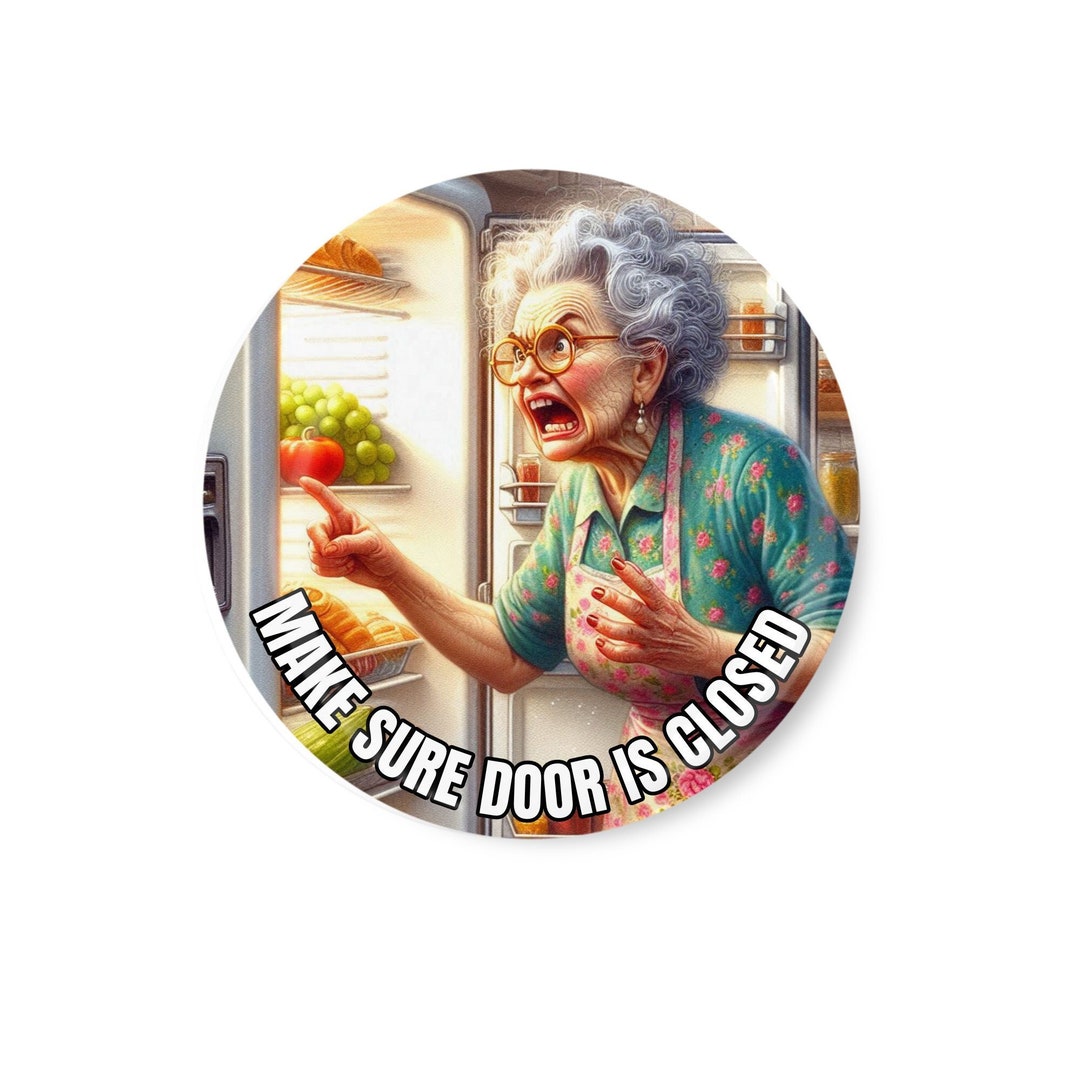3.5" Angry Grandma Retro Old Lady Refrigerator Magnet Make Sure Door is ...