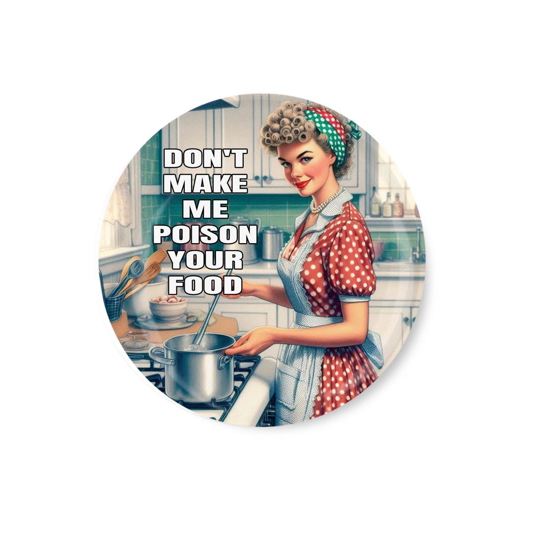 3.5" Don't Make Me Poison Your Food Funny Sarcastic Humor Retro Themed ...