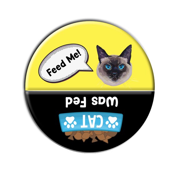Funny Siamese Cat Feed Me Cat Was Fed Pet Feeding Reminder | Etsy