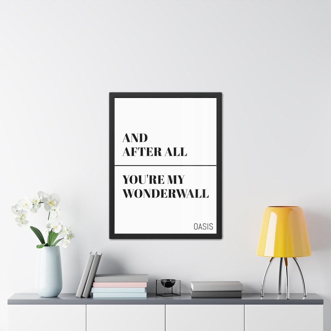 You're My Wonderwall Framed Posters - Etsy