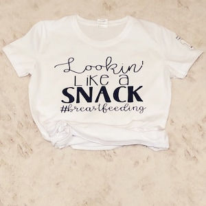 Breastfeeding Shirt | Lookin' Like A Snack | Mama Shirt | Mom Shirt ...