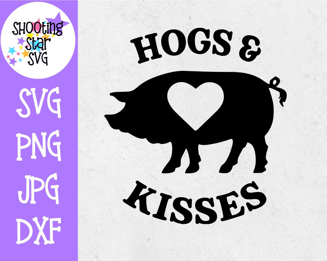 Hogs and Kisses - Hugs and Kisses - Valentine's Day SVG - Etsy