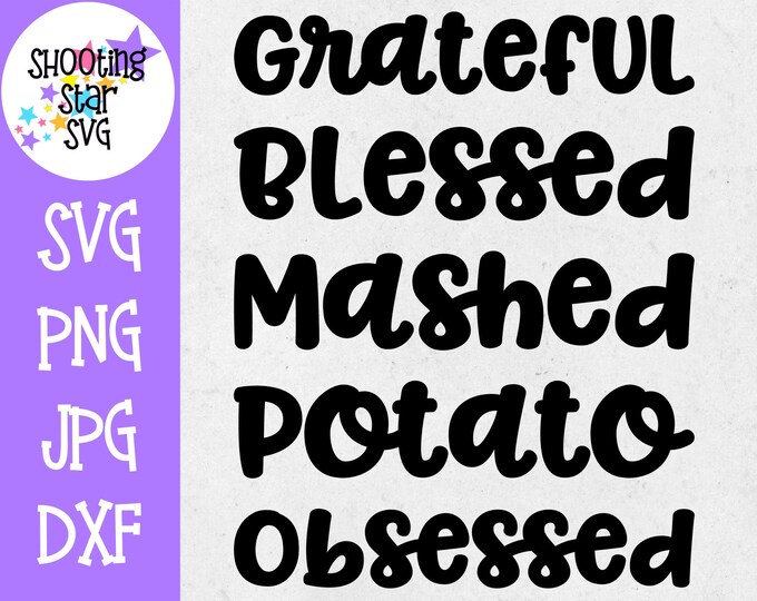 Grateful Blessed Mashed Potato Obsessed Thanksgiving SVG - Etsy