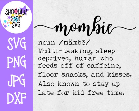 Mombie Definition SVG Funny Mom Shirt SVG Mom SVG | Etsy