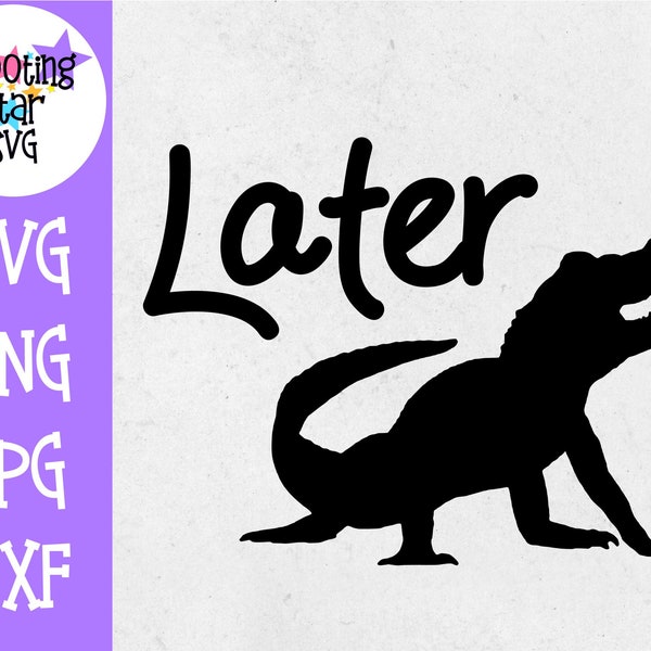 See Ya Later Alligator Svg - Etsy