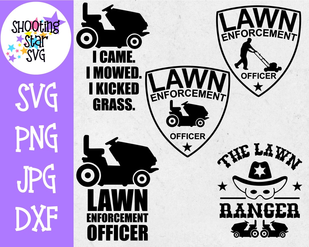 Lawn Enforcement Officer Bundle - the Lawn Ranger - I Came I Mowed I ...