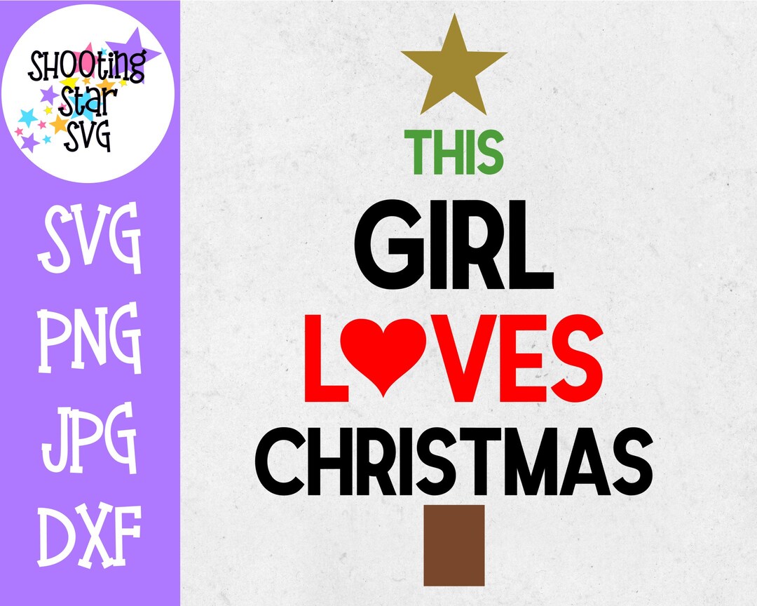 This Girl Loves Christmas SVG - Christmas Spirit - Christmas SVG - Etsy