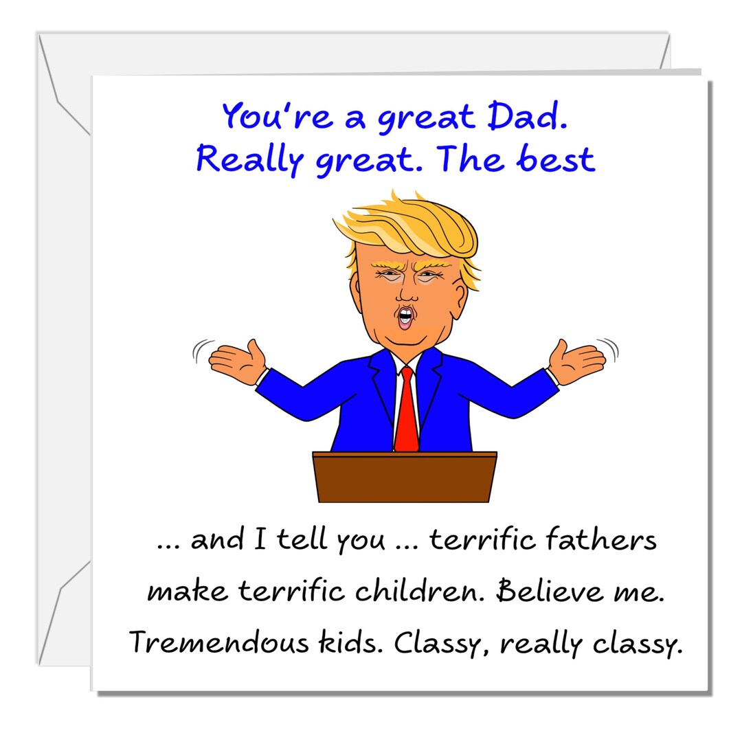 Donald Trump Fathers Day Card - Funny, Humorous and Amusing Trump ...