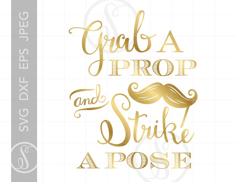 Gold Script Vector Art Grab A Prop and Strike A Pose Svg | Etsy