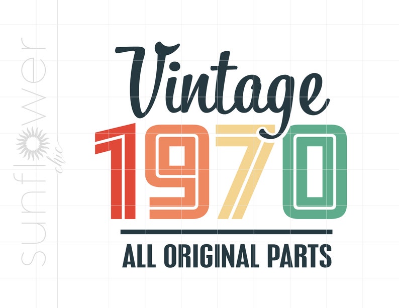Vintage 1970 Original Parts SVG Downloads, 1970 Birthday Cricut ...