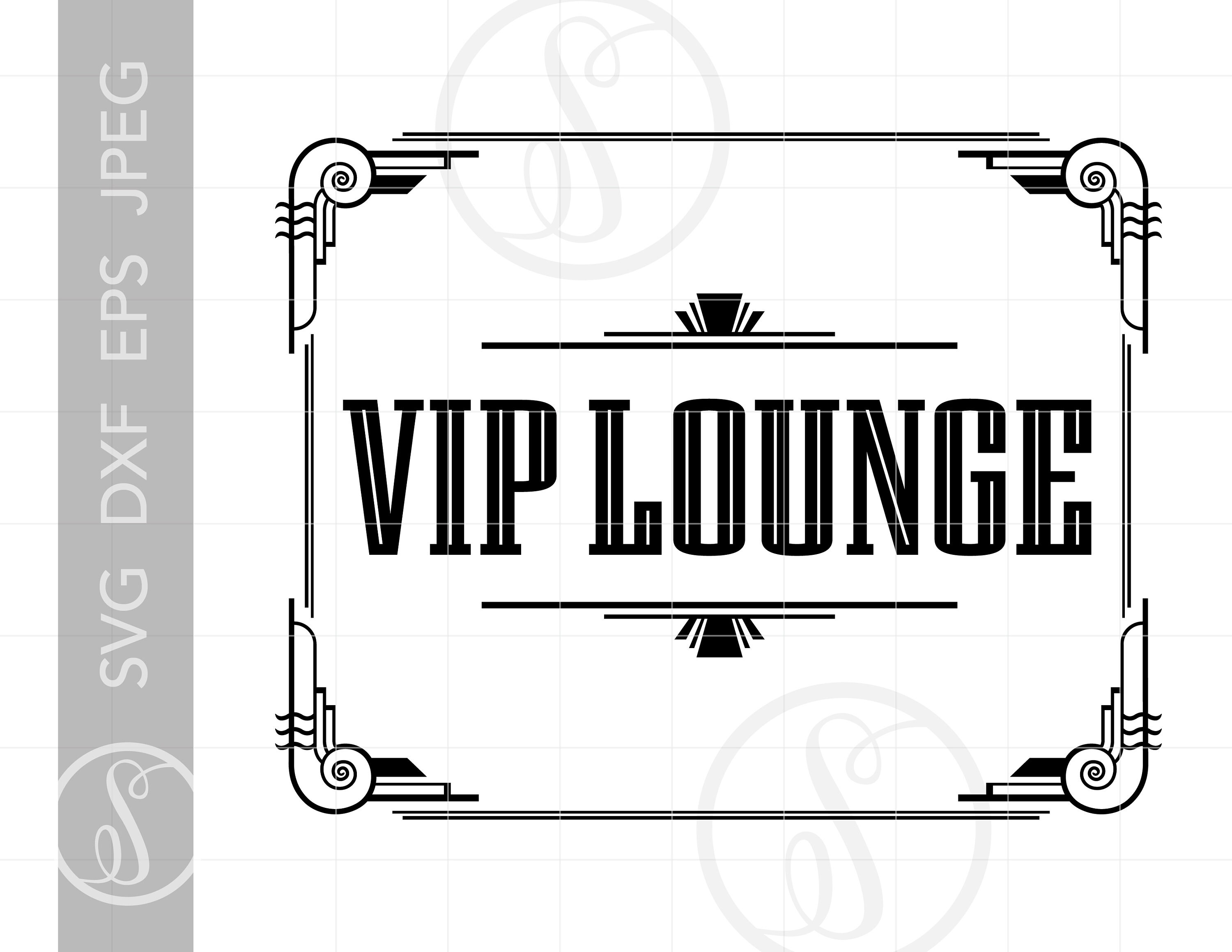 VIP Lounge SVG Download Art Deco Gatsby VIP Lounge Sign Cut | Etsy