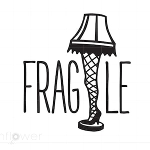 Fragile Lamp Svg, Christmas Story Leg Lamp Svg, Fragile Leg Lamp Svg ...