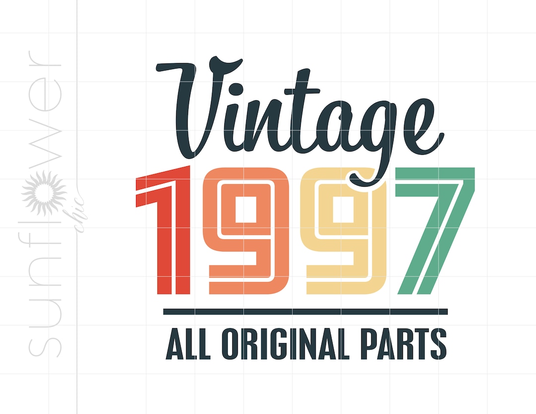 1997 Original Parts SVG Downloads | 1997 Birthday Cricut Silhouette Cut ...