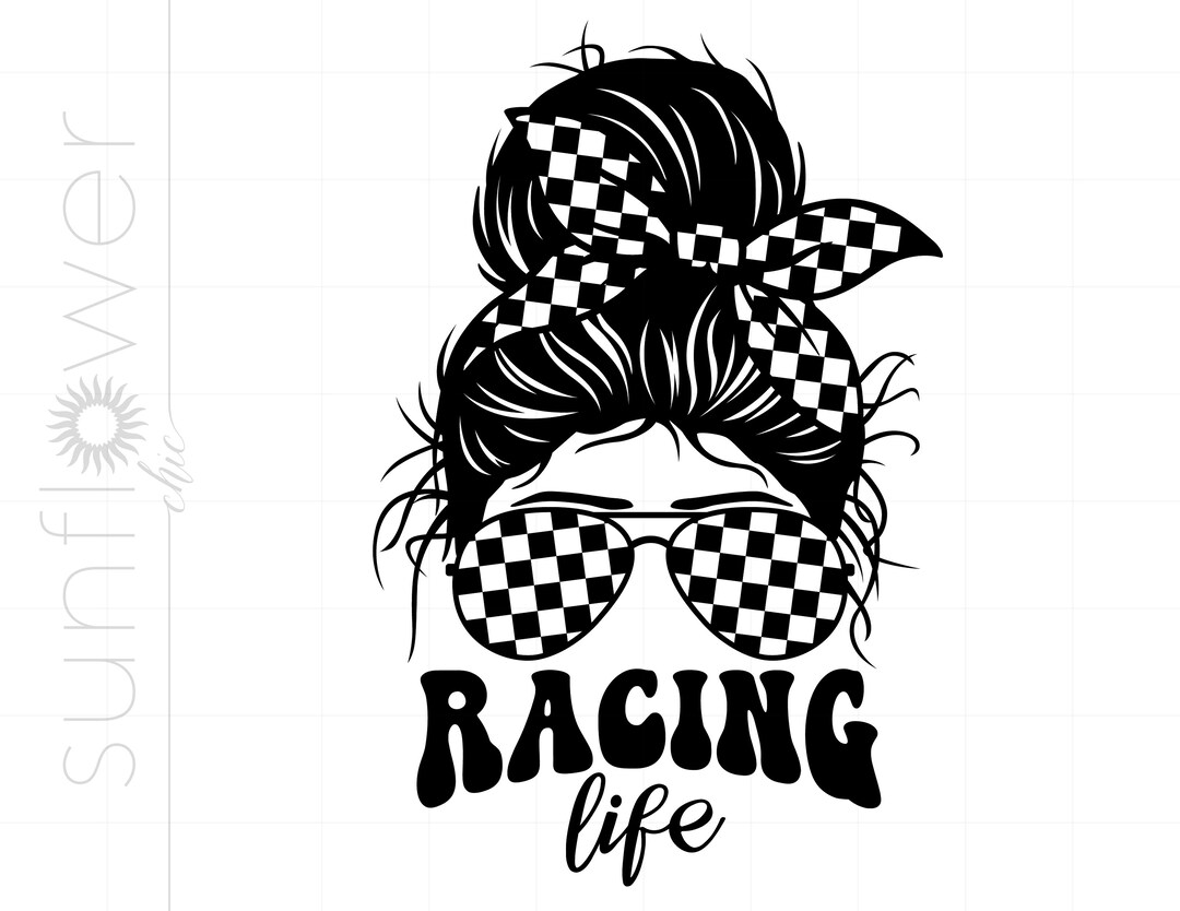Racing Life Svg | Racing Messy Bun Svg Cut Files | Racing Mom Life Svg ...