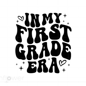 In My First Grade Era SVG, Wavy Text 1st Grade Svg, Teacher Era Shirt ...