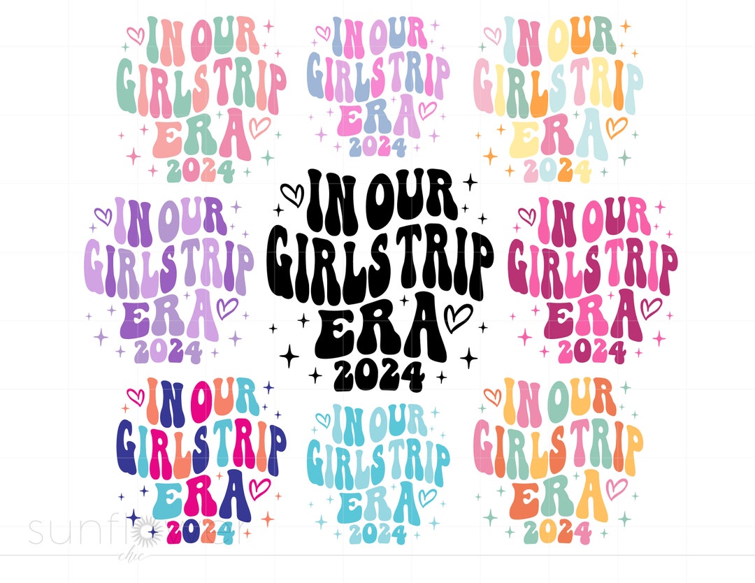 In Our Girls Trip Era 2024 Svg Bundle, Besties Trip, Girls Vacay Svg ...