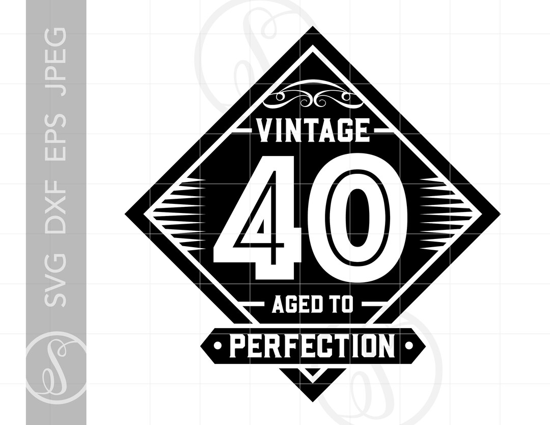 Vintage 40 SVG Clipart | Vintage 40 Cut File for Cricut | Vintage 40 ...