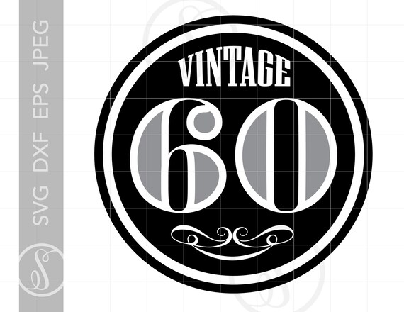 Vintage 60 SVG Vintage 60 SVG Clipart Vintage 60 Cut File | Etsy