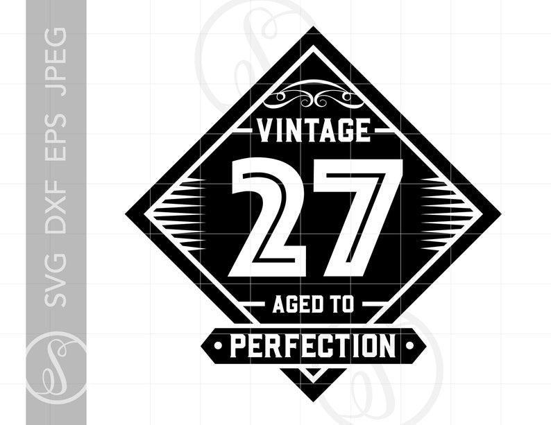 27 SVG Clipart / Vintage 27 Cut File / Vintage 27 Aged to Perfection ...