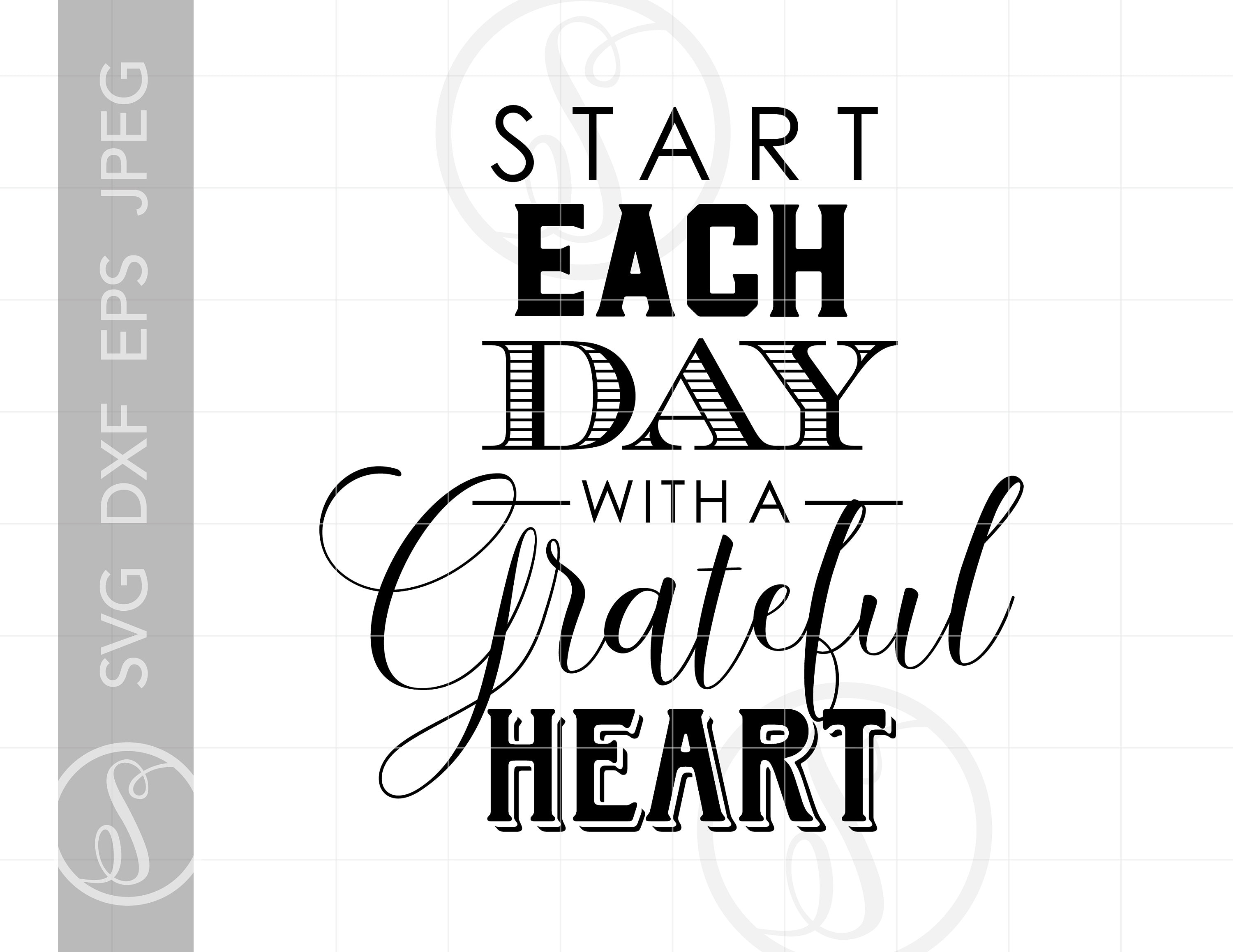 Start Each Day With A Grateful Heart Svg Cut File Start Each | Etsy