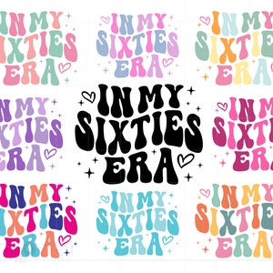 In My Sixties Era Svg Bundle, Groovy Letters Sixties Svg, 60th Birthday ...