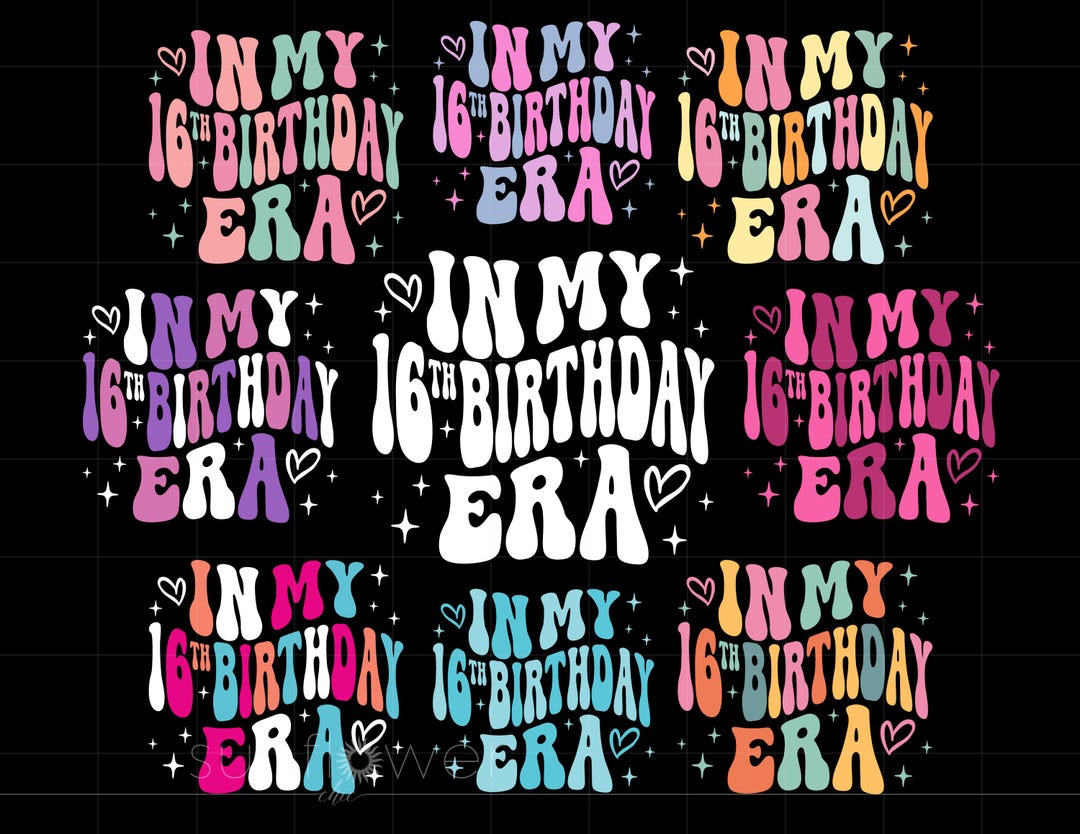 In My 16th Birthday Era Svg Bundle, Sweet 16 Era Birthday Shirt ...