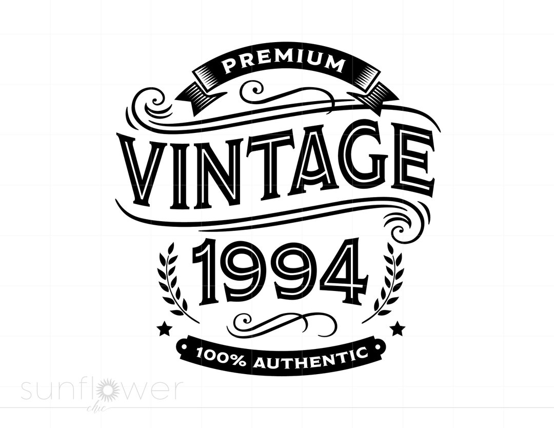1994 Birthday SVG Downloads, Born in 1994, Vintage 1994 Aged to ...