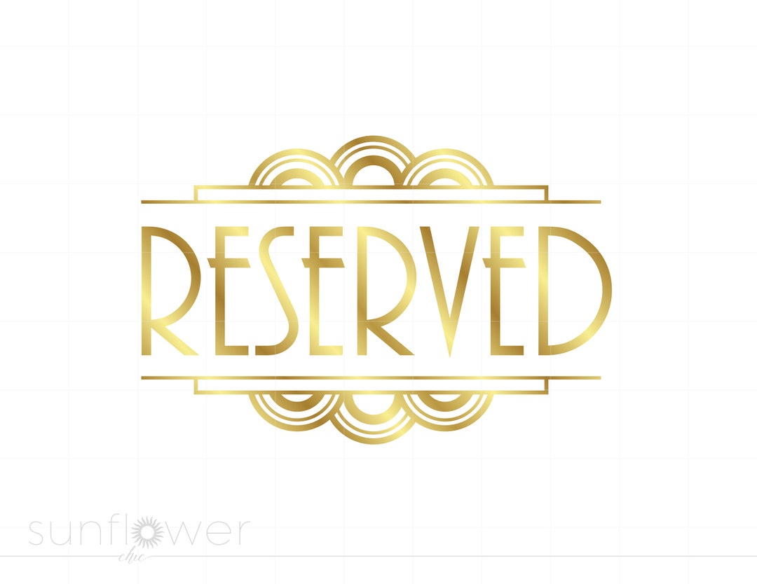 Art Deco Reserved Sign Art, Gold Gatsby Party Svg Dxf Png Jpg Cricut ...
