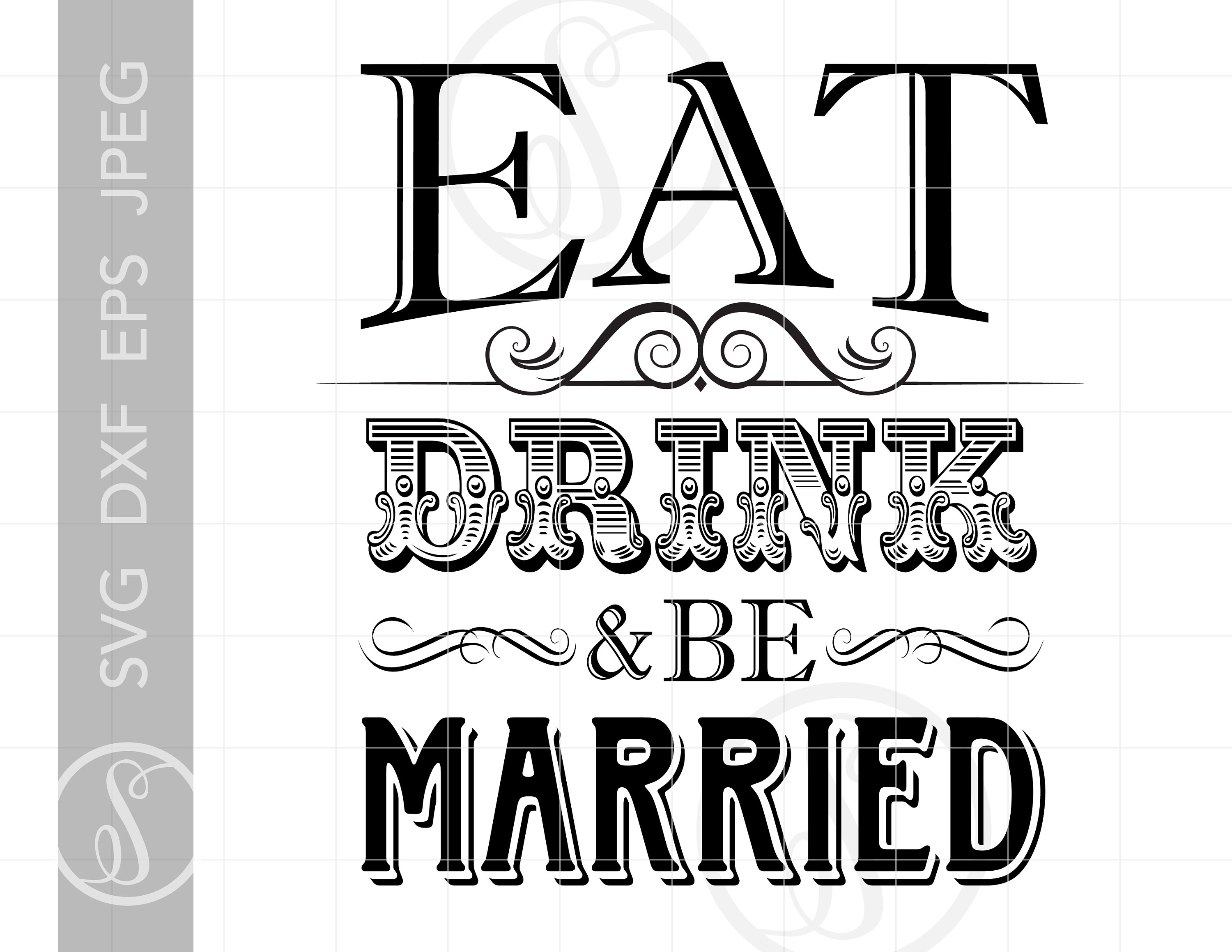 Eat Drink and Be Married Sign Art SVG Design Wedding Sign | Etsy