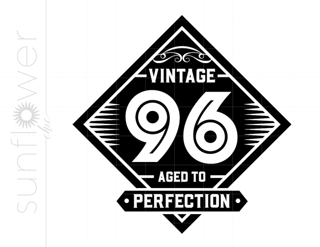 96 SVG Clipart | Vintage 96 Cut File | Vintage 96 Aged to Perfection ...