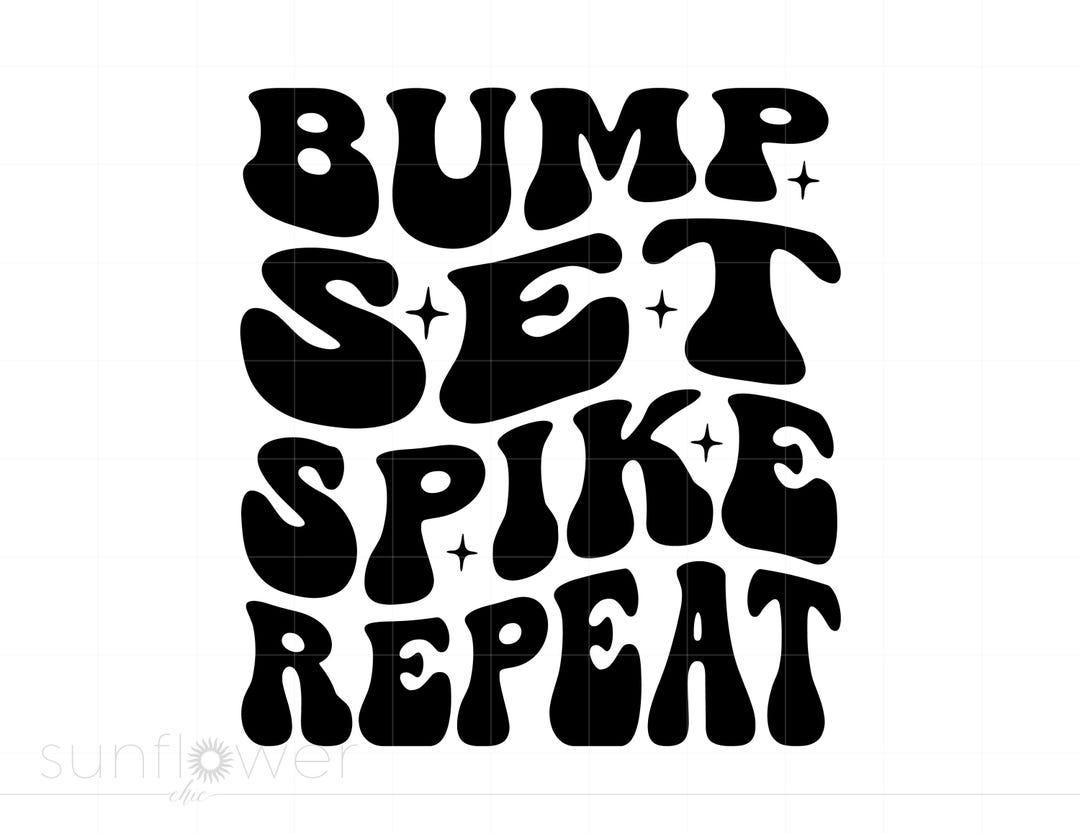 Bump Set Spike Repeat Svg, Wavy Text Volleyball Shirt Design, Cricut ...
