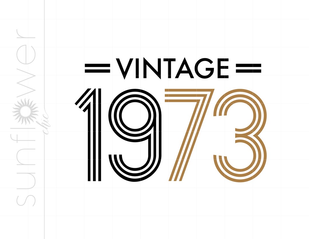 1973 Birthday SVG Downloads, Born in 1973 Svg, Vintage 1973 Birthday ...