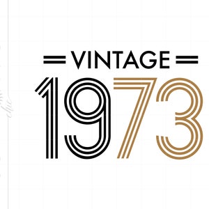 1973 Birthday SVG Downloads, Born in 1973 Svg, Vintage 1973 Birthday ...