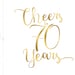 Gold Cheers to 70 Years Svg | Gold Script 70th Quote Svg File | Gold ...