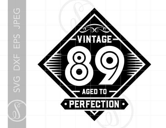 1989 Birthday SVG Vintage 89 SVG Clipart Vintage 89 Cut - Etsy