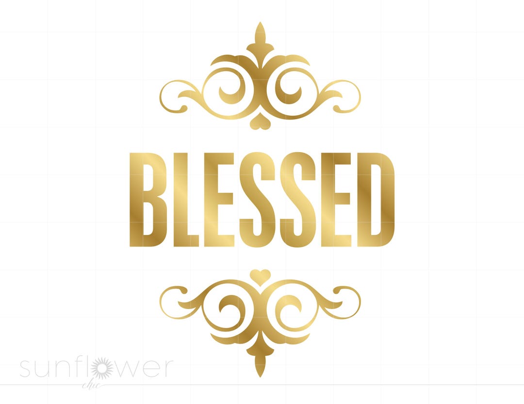 Gold BLESSED Svg Cut Files Clipart Downloads | Gold Religious Quotes ...